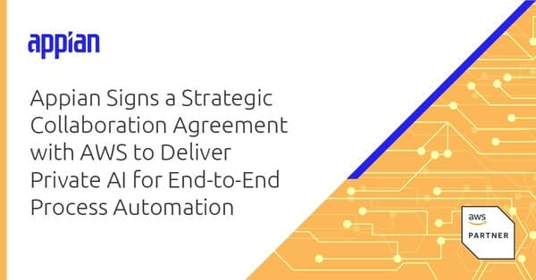 Appian Signs a Strategic Collaboration Agreement with AWS to Deliver ...